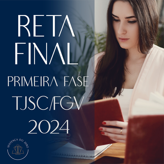 RETA FINAL - PRIMEIRA FASE TJSC/FGV 2024